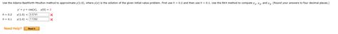 Solved By An Expert Use The Adams Bashforth Moulton Method To