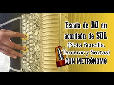 Escala De Do En Acordeón De Sol Sencilla Terceras Y Sextas Youtube