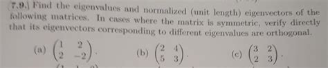 Solved 79 Find The Eigenvalues And Normalized Unit