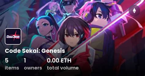 Code Sekai Genesis Collection Opensea Code Sekai Genesis Collection Opensea