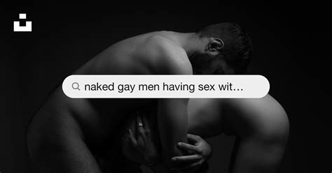 Naked Gay Men Having Sex Without Protection Photoss Pictures Download