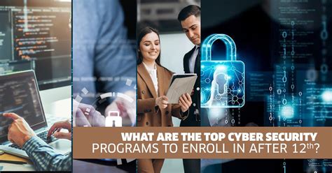 What Are The Top Cyber Security Programs To Enroll In After 12th
