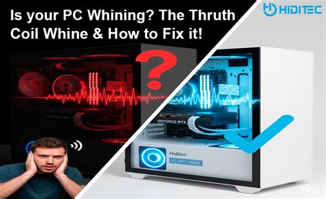 Is Your Pc Whining The Truth About Coil Whine And How To Fix It