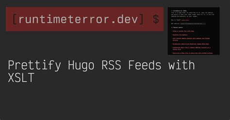 Prettify Hugo Rss Feeds With Xslt Runtimeterror