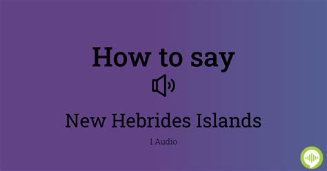 How To Pronounce New Hebrides Islands