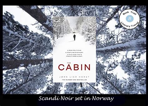 The Book Trail Nordic Noir The Cabin By Jørn Lier Horst The Book Trail