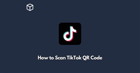 How To Scan TikTok QR Code Programming Cube