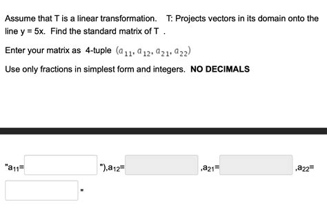 Solved Assume That T Is A Linear Transformation T Projects Chegg