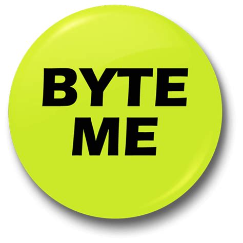 Byte Me Badge Just Stickers Just Stickers