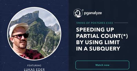 Pganalyze On Linkedin Speeding Up Partial Count In Postgres By Using Limit In A Subquery