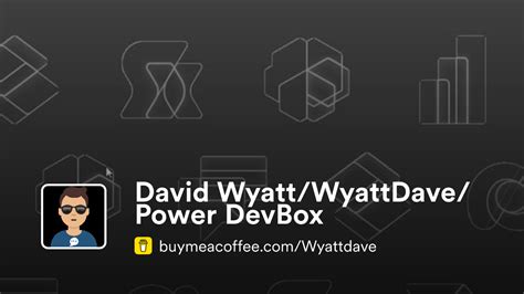 David Wyattwyattdavepower Devbox Is Developing Support Tools And
