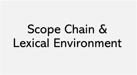 How Scope Chain Affects Your Code By Dhileep Medium