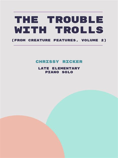 The Trouble With Trolls By Chrissy Ricker