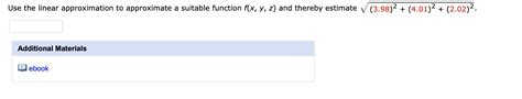 Solved Use The Linear Approximation To Approximate A Chegg