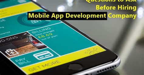 Questions To Ask Before Hiring Mobile App Development Company