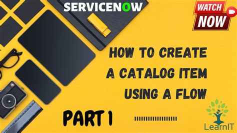 Part 1 Catalog Item With Flow Servicenow Prashant Kumar Learnit Medium