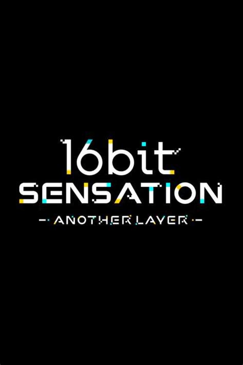 16bit Sensation: Another Layer (2023) - jon.oneill919 | The Poster Database (TPDb)