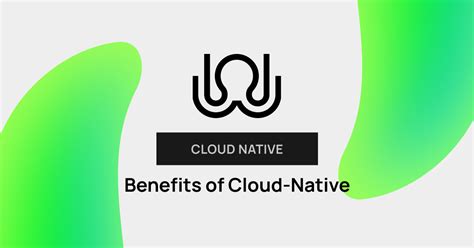 Discovering The Benefits Of Cloud Native Applications