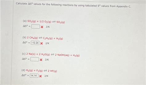 solved calculate Δs° ﻿values for the following reactions by