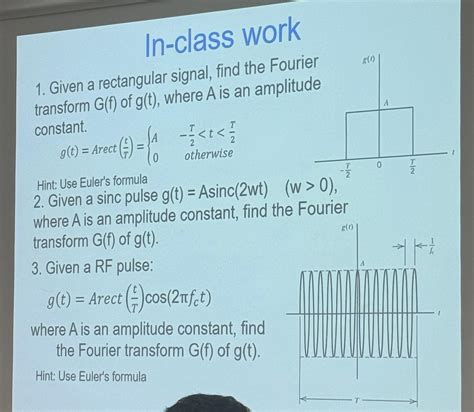 Solved In Class Workgiven A Rectangular Signal Find The