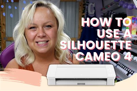 How To Use A Silhouette Cameo 4 A Guide For Beginners