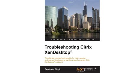 Troubleshooting Citrix Xendesktop Book