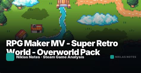 Rpg Maker Mv Super Retro World Overworld Pack Analysis On Niklas Notes