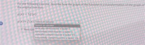 Solved For The Following Exercise Describe How The Graph Of Chegg Com