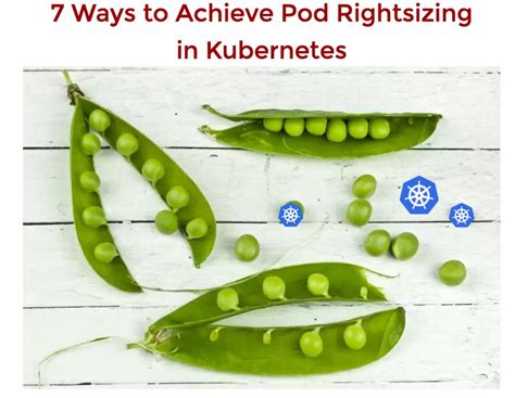 7 Ways To Achieve Pod Rightsizing In Kubernetes Vytas Jelinskas ☁