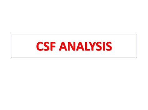 Ppt Csf Analysis Powerpoint Presentation Free Download Id 6707249