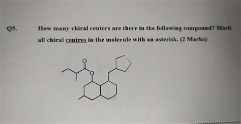 Solved Q5. How many chiral centers are there in the | Chegg.com