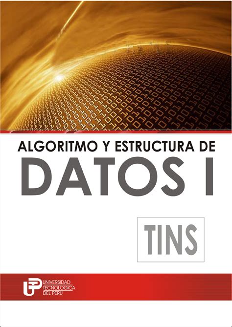 Algoritmo y Estructura de Datos I UNIVERSIDAD TECNOLÓGICA DEL PERÚ Vicerrectorado de