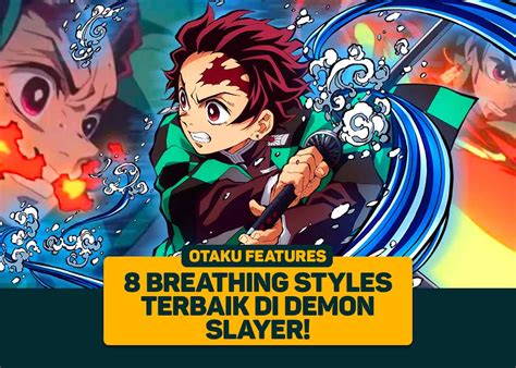 8 Breathing Styles Terbaik Di Demon Slayer Greenscene