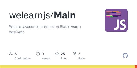 Github Welearnjsmain We Are Javascript Learners On Slack Warm Welcome