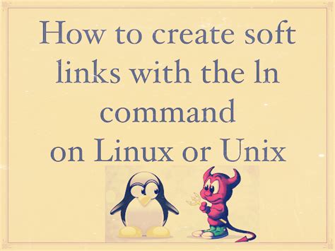 How To Linux Unix Create Soft Link With Ln Command Nixcraft