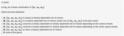 solved let u4 be a linear combination of {u1 u2 u3} select