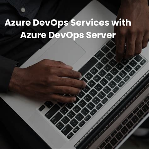 Comparison Of Azure Devops Services With Azure Devops Server By