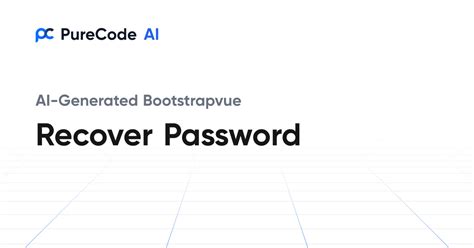 Generate Bootstrapvue Recover Password Component Purecode