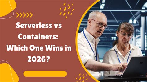 Serverless Vs Containers Which One Wins In 2026