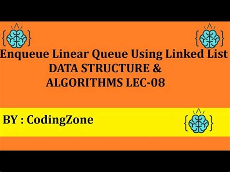 Enqueue Linear Queue Using Linked List Lec Data Structure Algorithms Codingzone YouTube