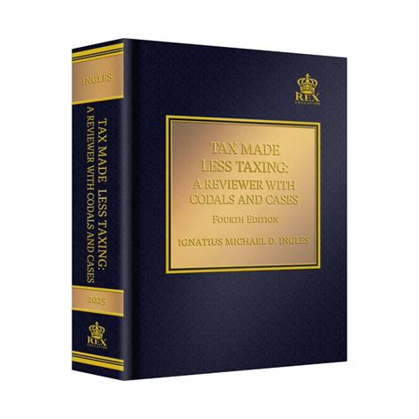 Tax Made Less Taxing A Reviewer 2025 Edition By Ignatius Michael D