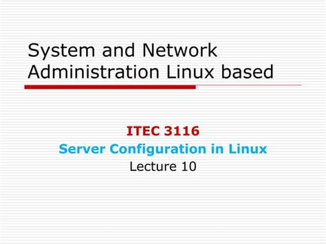 Lec 10 Week 10 Server Configuration In Linux Pdf