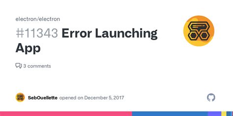 error launching app · issue 11343 · electron electron · github
