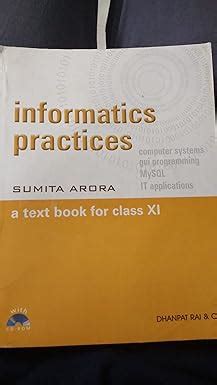 Sumita Arora Informatics Practices For Class Paperback Amazon In Books