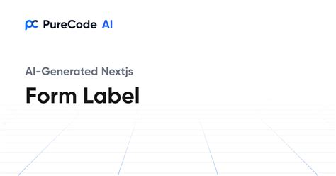Effortlessly Generate Nextjs Form Label Components Purecode Ai