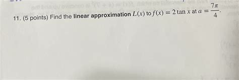 Solved (5 ﻿points) ﻿Find the linear approximation L(x) ﻿to | Chegg.com