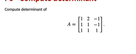 Solved Compute Determinant Of