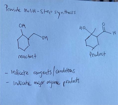 solved provide multi step synthesis oh ho h oh x reactant