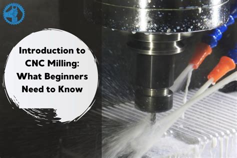 Introduction To CNC Milling What Beginners Need To Know