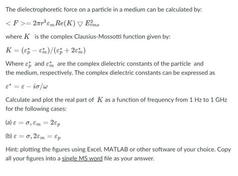 Solved The Dielectrophoretic Force On A Particle In A Medium